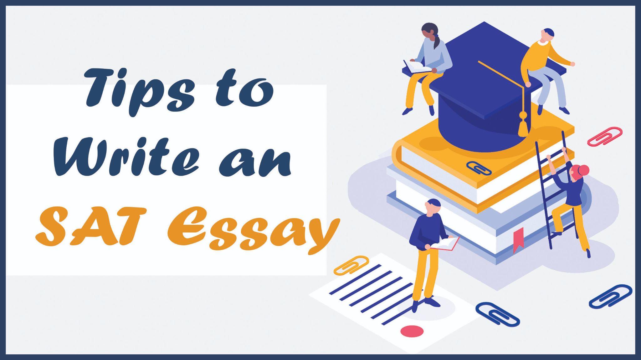 Tips To Write An SAT Essay Showing True Tips To Write An SAT Essay Showing True